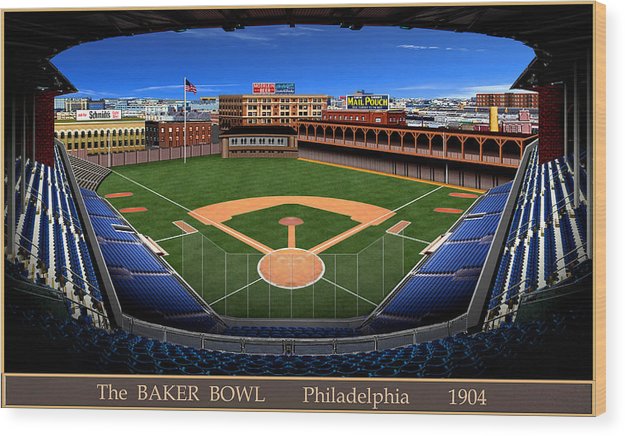 The Baker Bowl 1904 - Wood Print – classicballpark.com